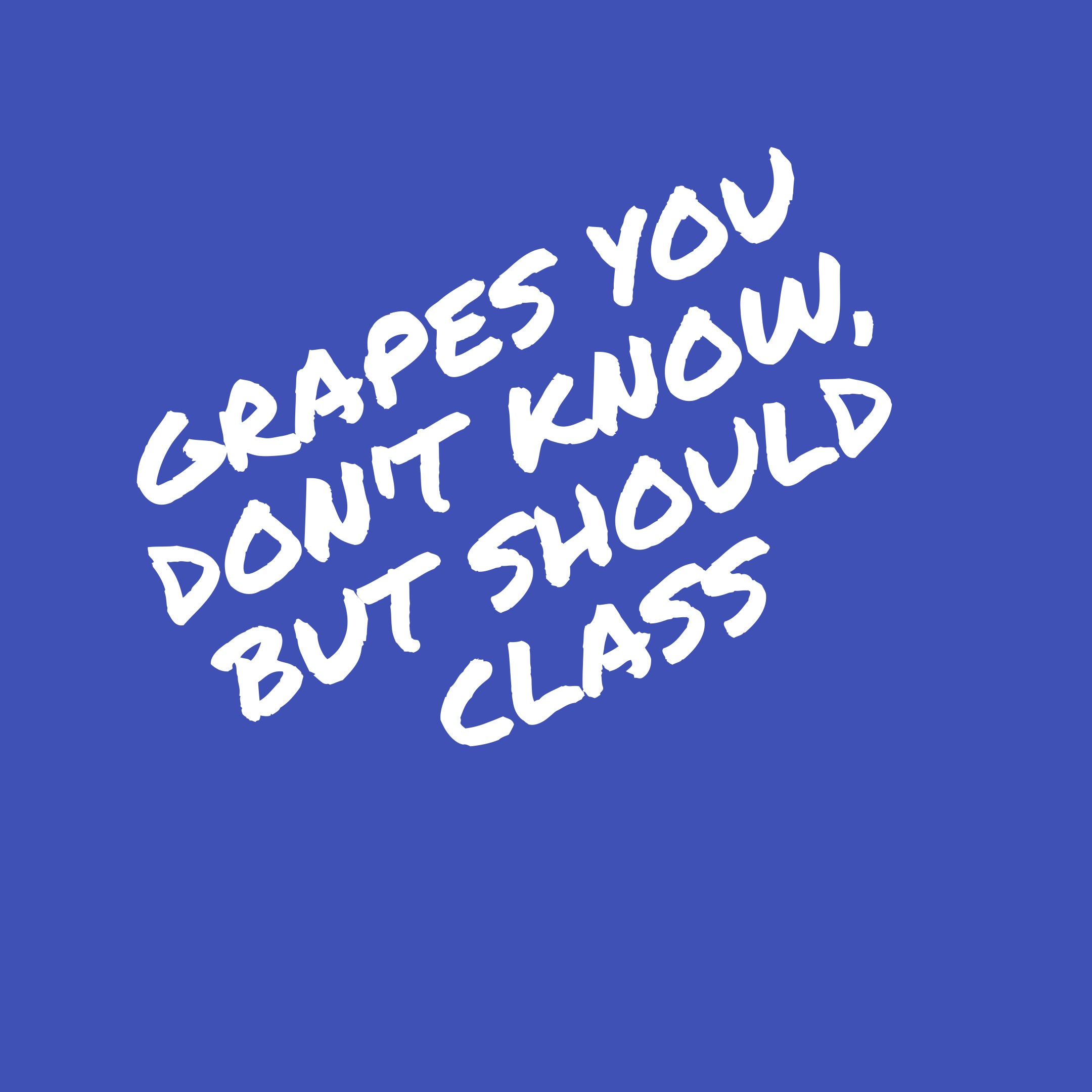 Grapes You Don t Know But Should Wines Class Thursday March 28th Grapes You Don t Know But Should Wines Class Thursday March 28th